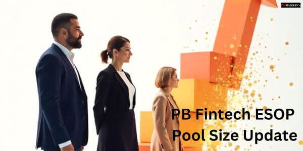 PB Fintech ESOP Pool Size Update - Newser
